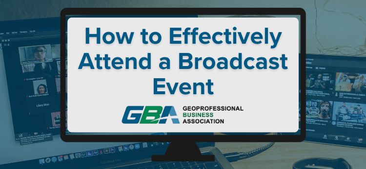 GBA | How to Effectively Attend a Broadcast Event - GBA